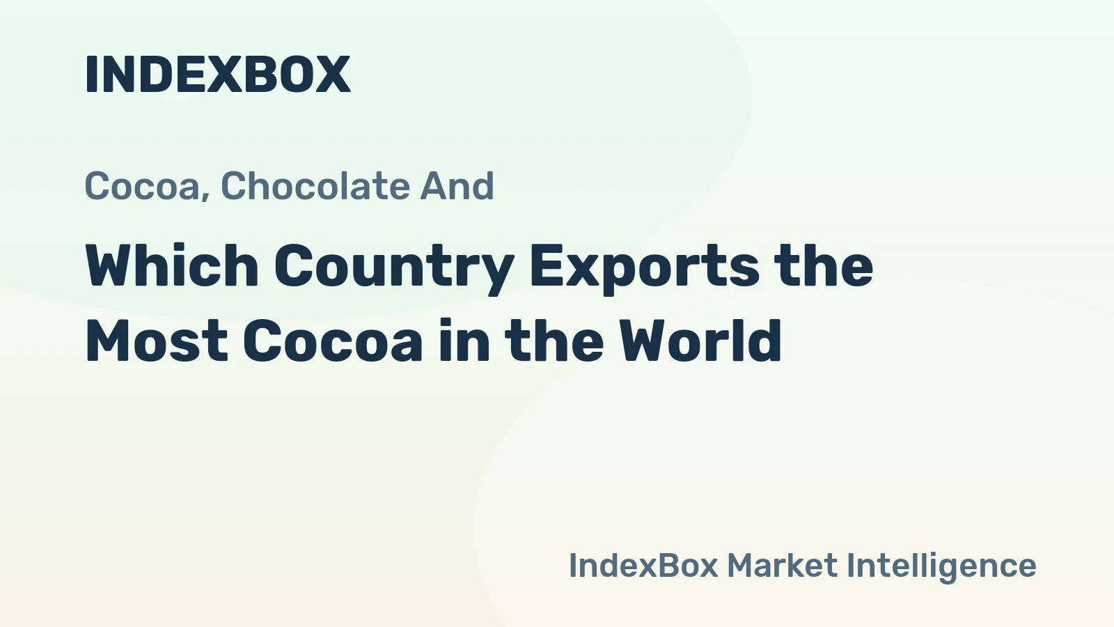 Which Country Exports the Most Cocoa in the World?