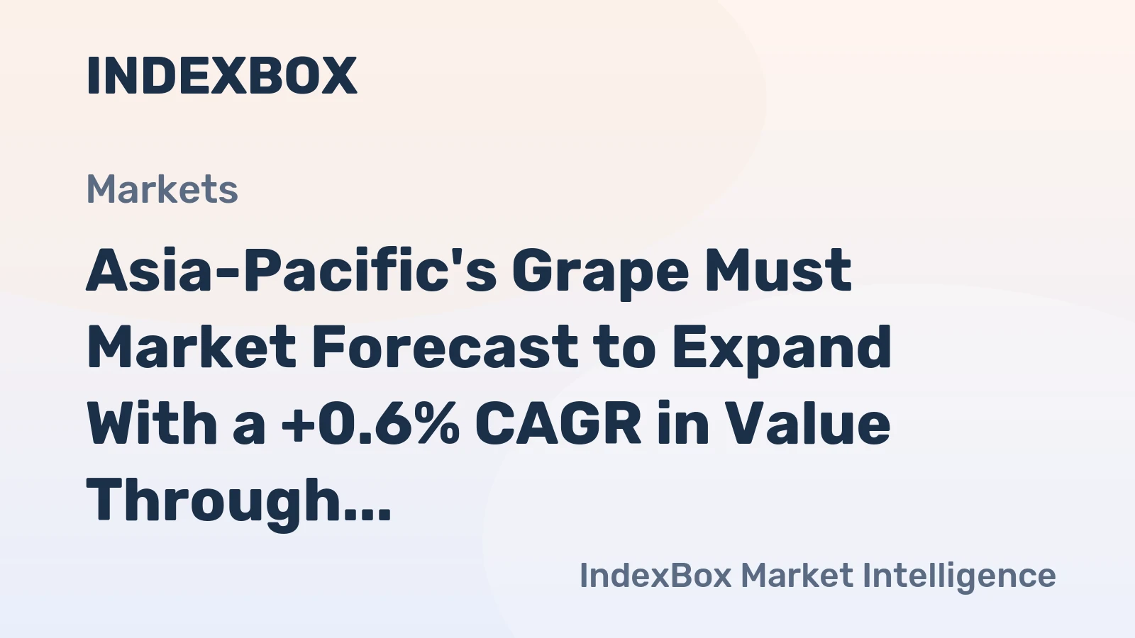 Asia-Pacific's Grape Must Market Forecast to Expand With a +0.6% CAGR in Value Through 2035