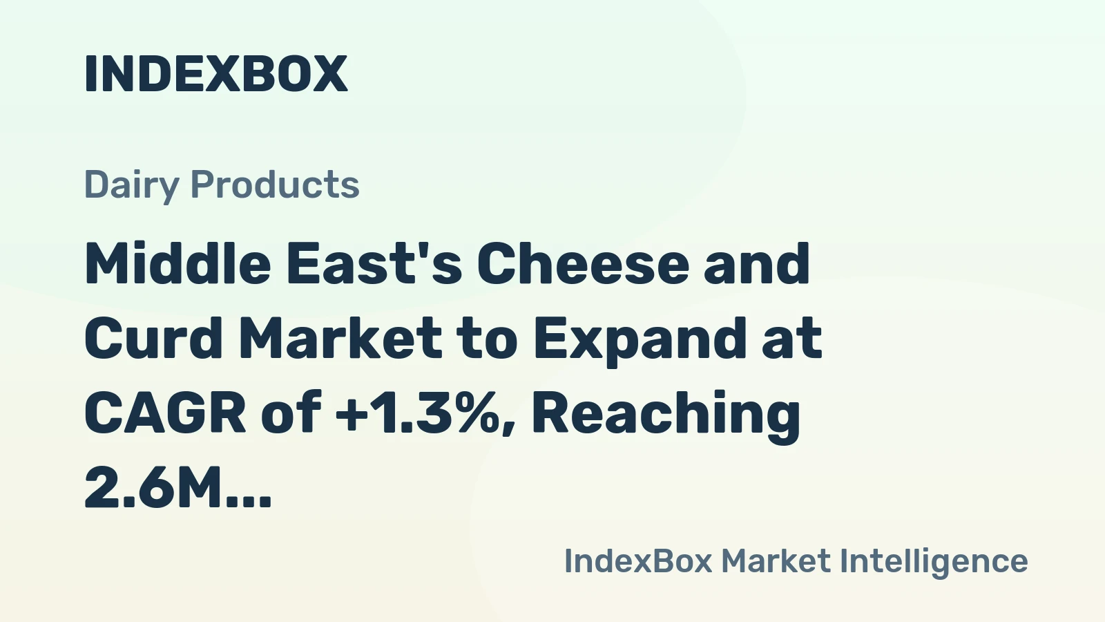 Middle East's Cheese and Curd Market to Expand at CAGR of +1.3%, Reaching 2.6M Tons by 2035