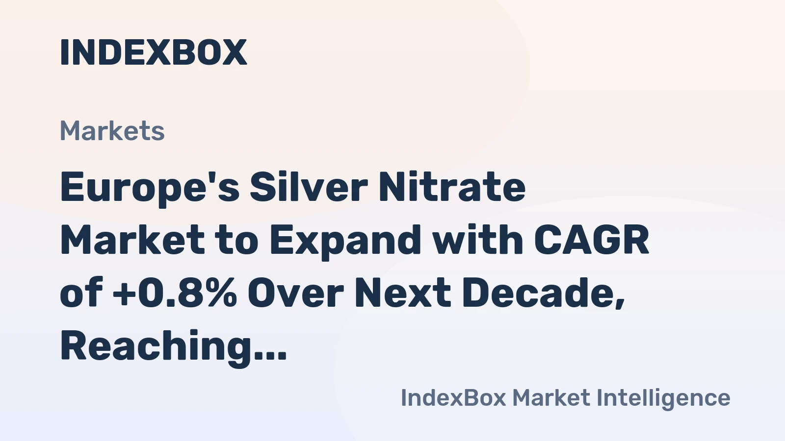 Europe's Silver Nitrate Market to Expand with CAGR of +0.8% Over Next Decade, Reaching $483M by 2035