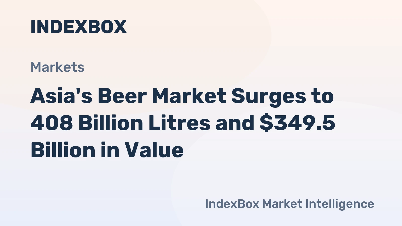 Asia's Beer Market Surges to 408 Billion Litres and $349.5 Billion in Value
