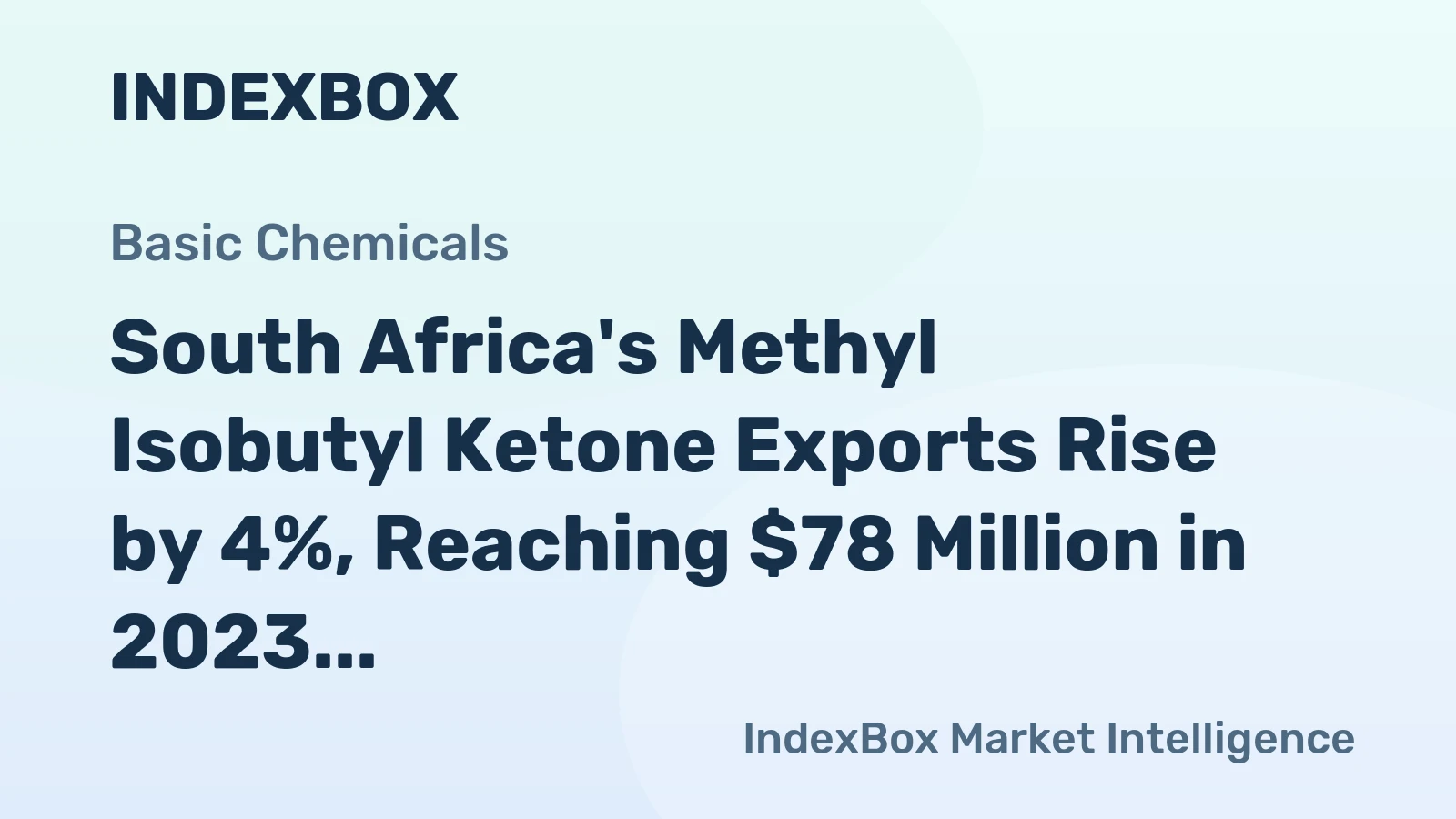 South Africa's Methyl Isobutyl Ketone Exports Rise by 4%, Reaching $78 Million in 2023