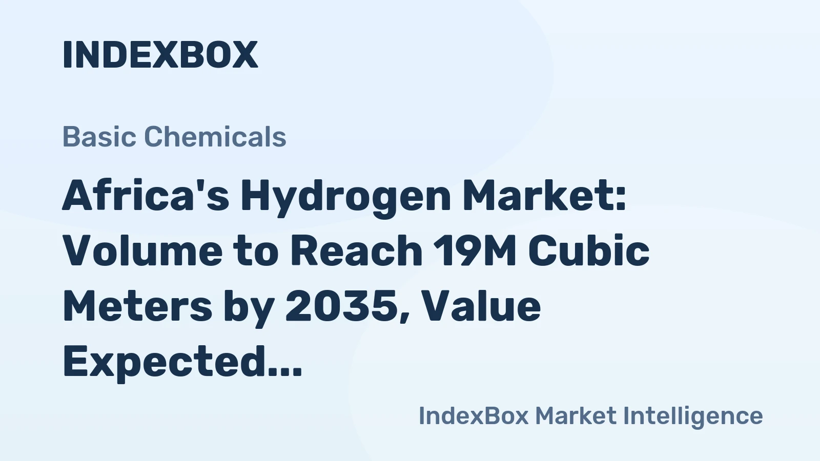 Africa's Hydrogen Market: Volume to Reach 19M Cubic Meters by 2035, Value Expected to Hit $5.6M
