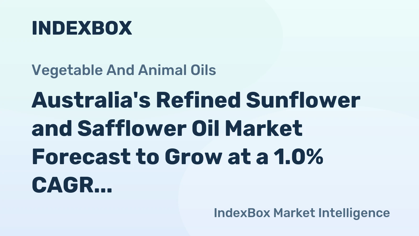 Australia's Refined Sunflower and Safflower Oil Market Forecast to Grow at a 1.0% CAGR Through 2035