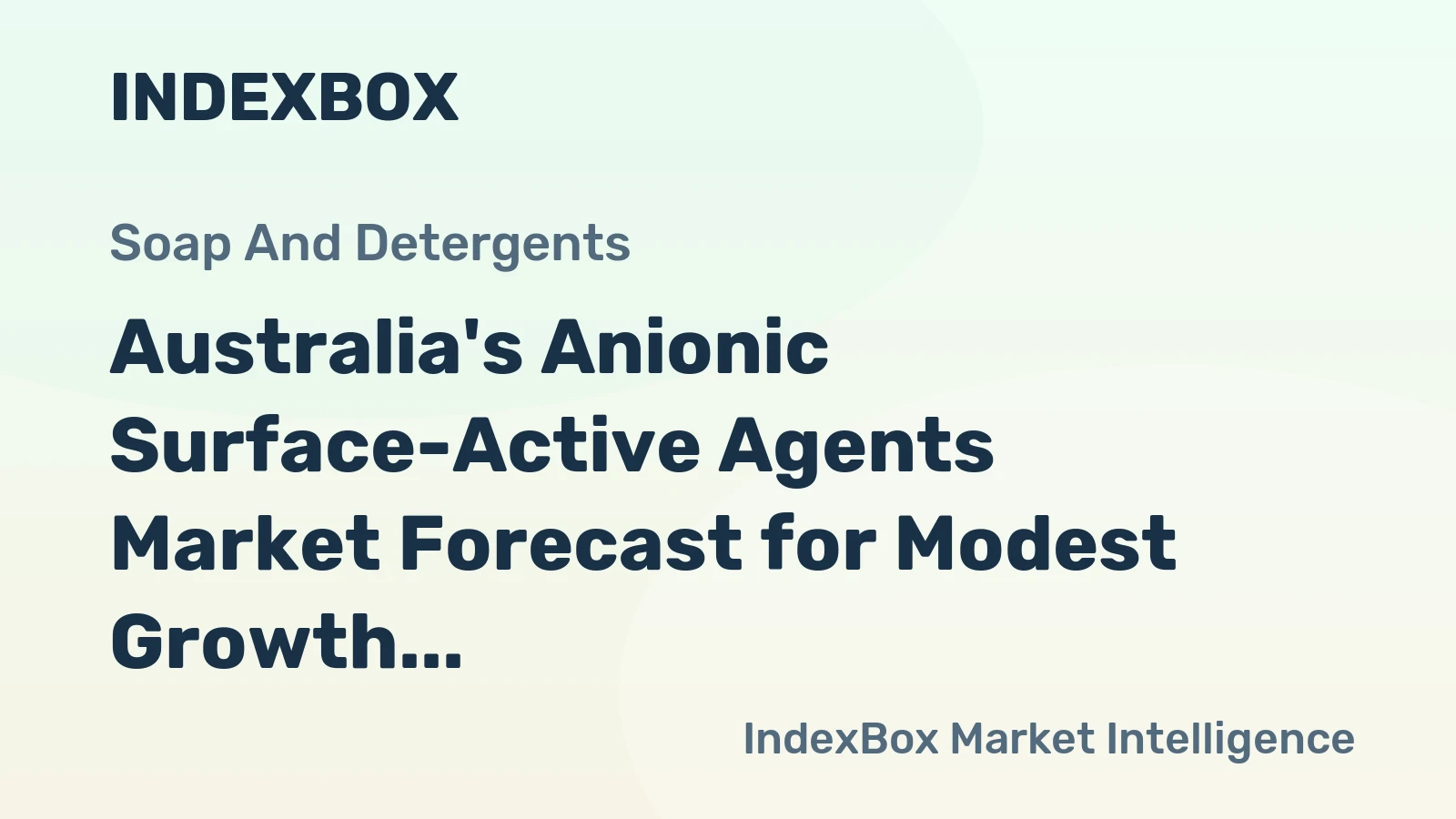 Australia's Anionic Surface-Active Agents Market Forecast for Modest Growth with a 0.7% Value CAGR