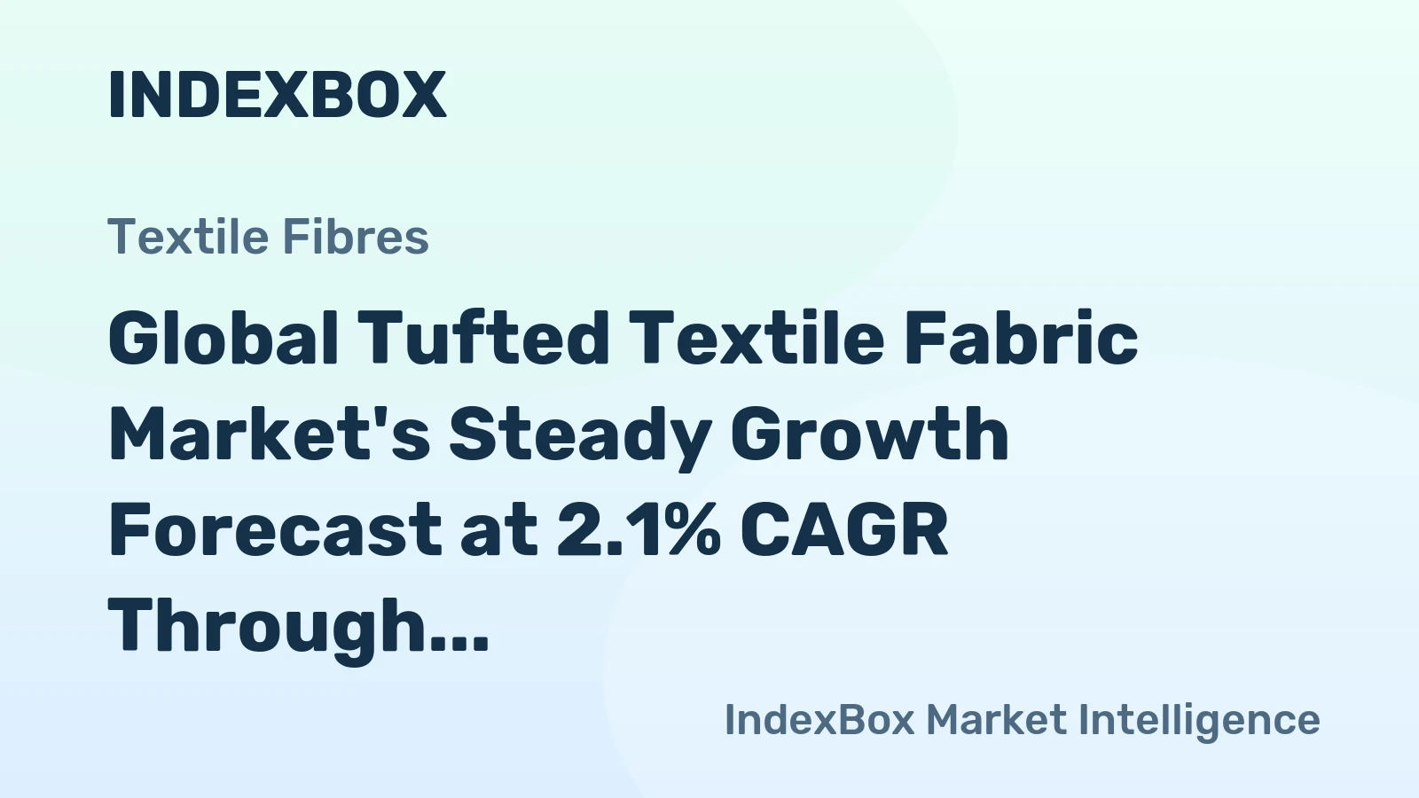 Global Tufted Textile Fabric Market's Steady Growth Forecast at 2.1% CAGR Through 2035