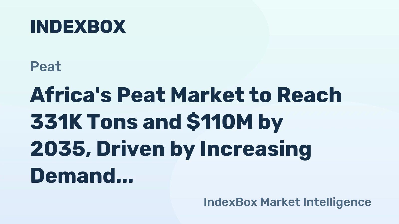 Africa's Peat Market to Reach 331K Tons and $110M by 2035, Driven by Increasing Demand
