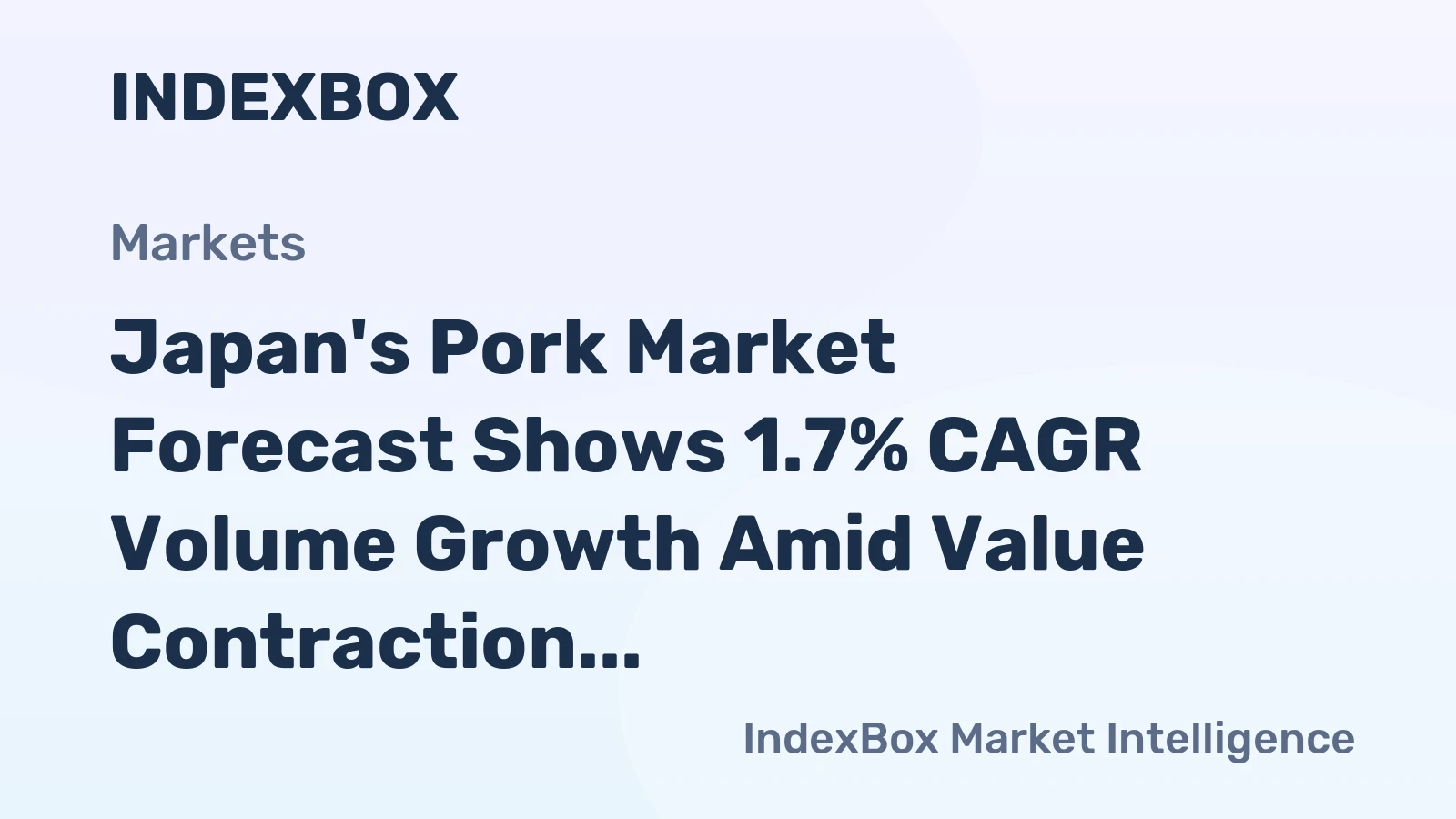 Japan's Pork Market Forecast Shows 1.7% CAGR Volume Growth Amid Value Contraction