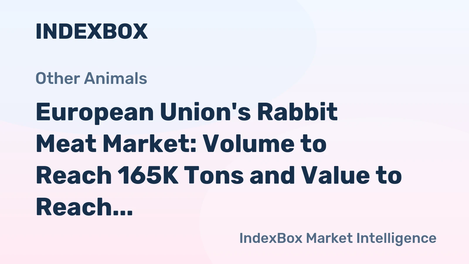European Union's Rabbit Meat Market: Volume to Reach 165K Tons and Value to Reach $1.1B by 2035