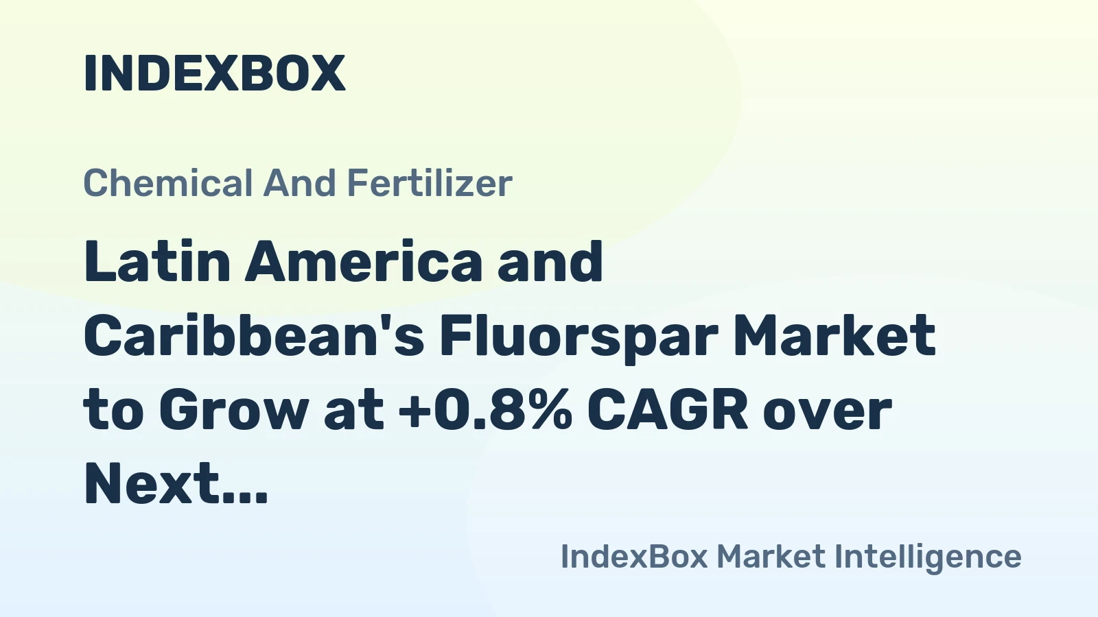 Latin America and Caribbean's Fluorspar Market to Grow at +0.8% CAGR over Next Decade, Reaching $421M by 2035