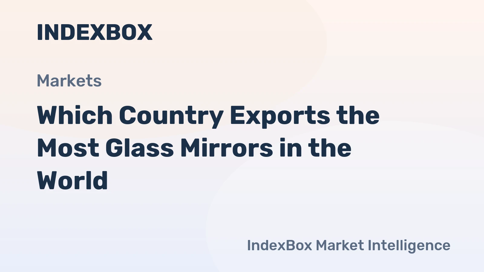 Which Country Exports the Most Glass Mirrors in the World?