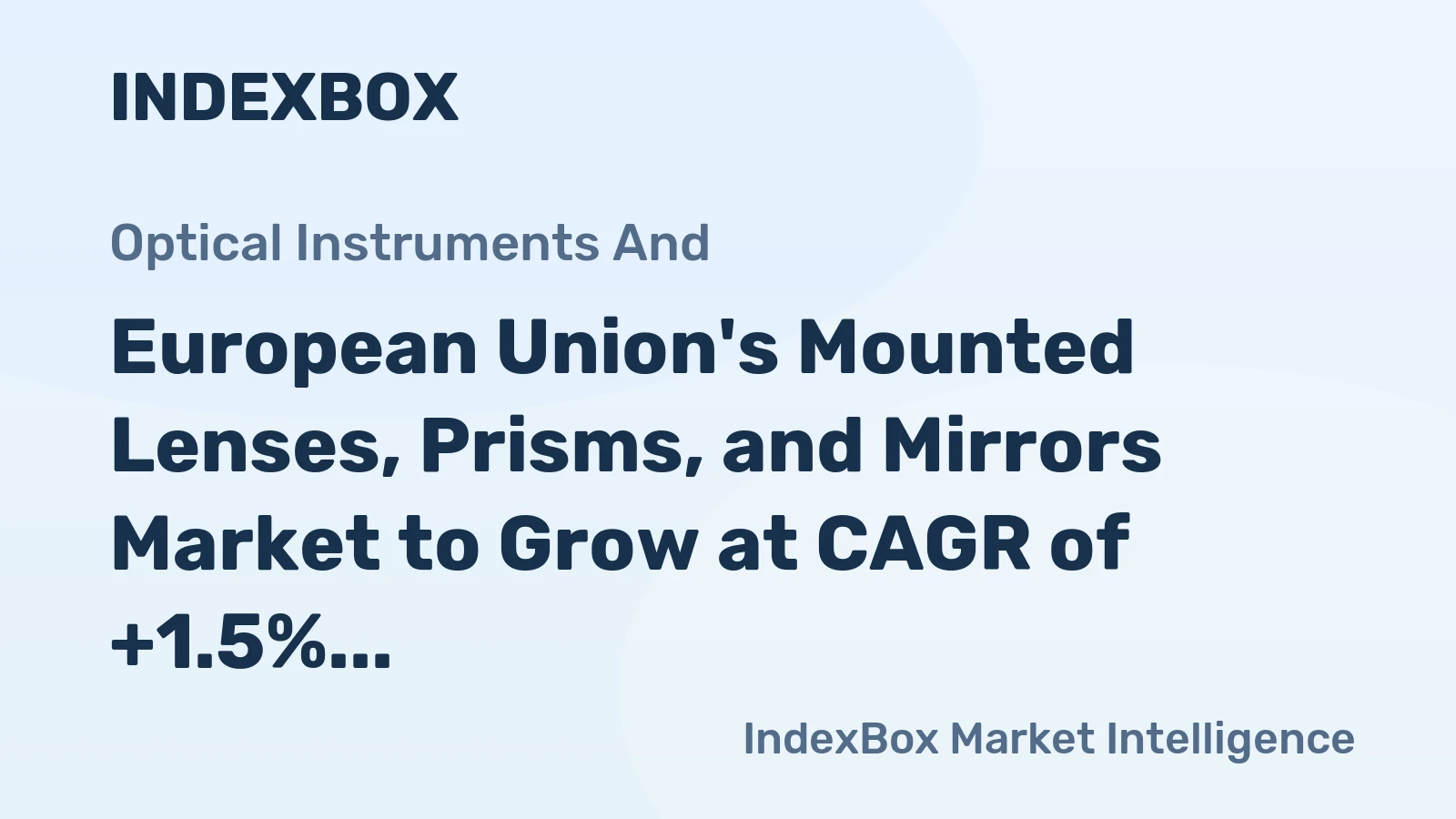 European Union's Mounted Lenses, Prisms, and Mirrors Market to Grow at CAGR of +1.5% Through 2035