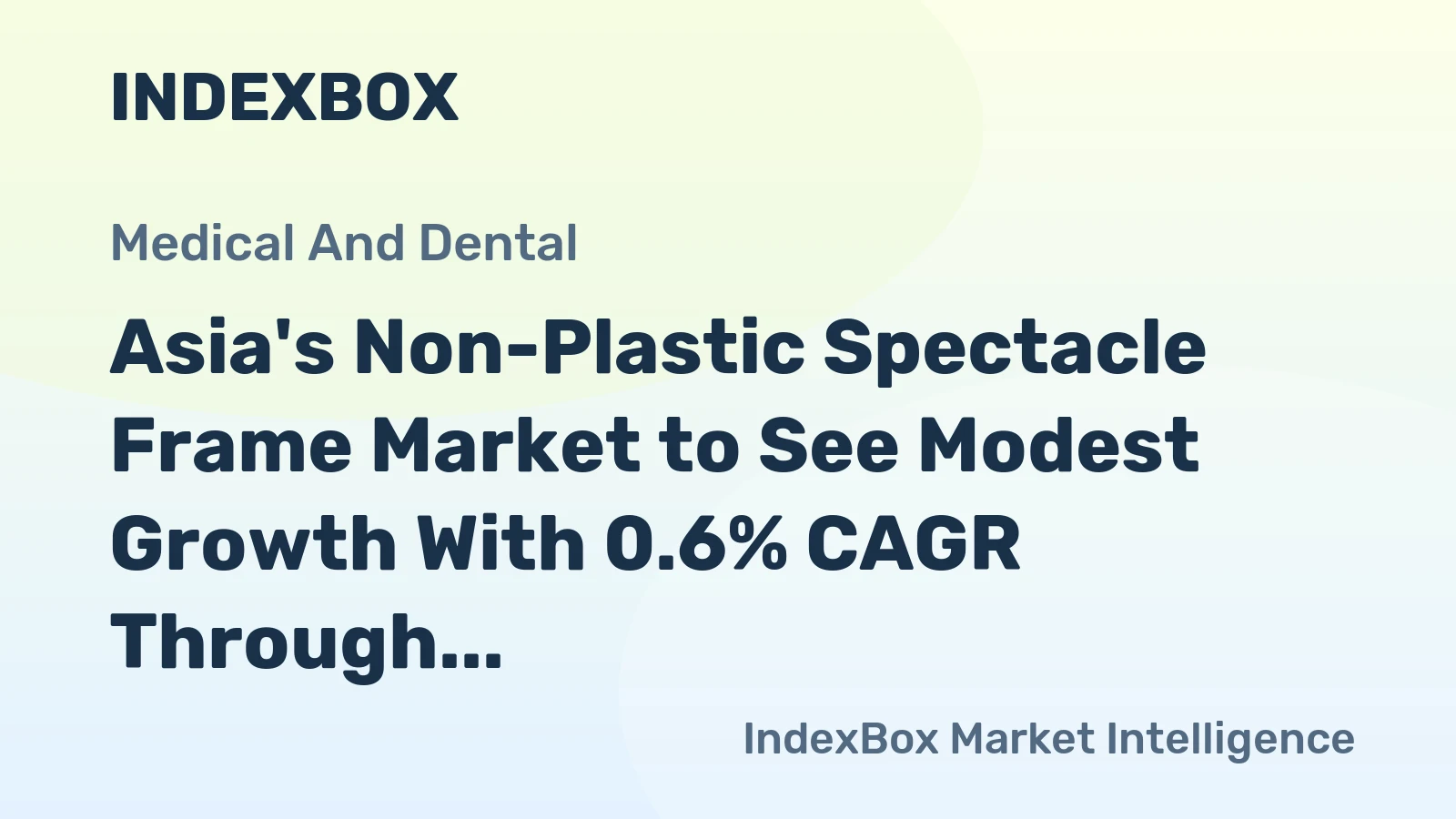 Asia's Non-Plastic Spectacle Frame Market to See Modest Growth With 0.6% CAGR Through 2035