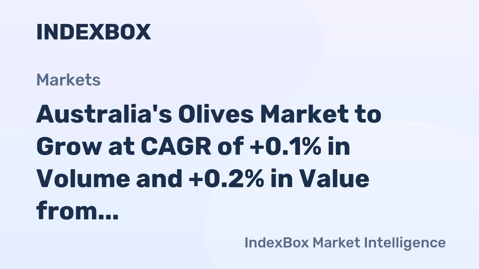 Australia's Olives Market to Grow at CAGR of +0.1% in Volume and +0.2% in Value from 2024 to 2035