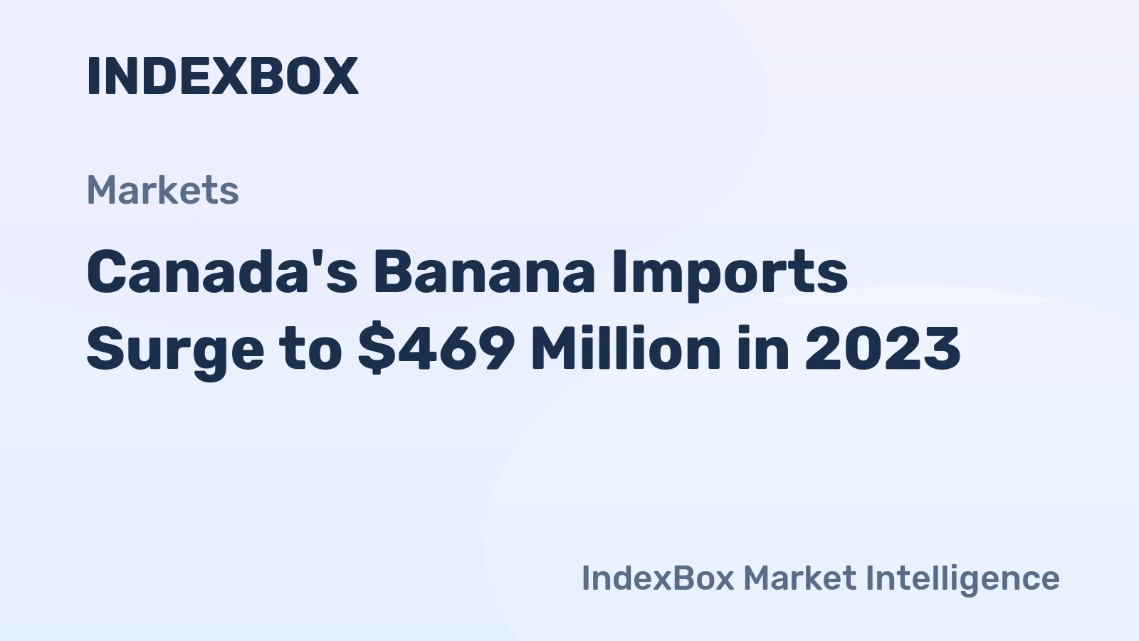 Canada's Banana Imports Surge to $469 Million in 2023