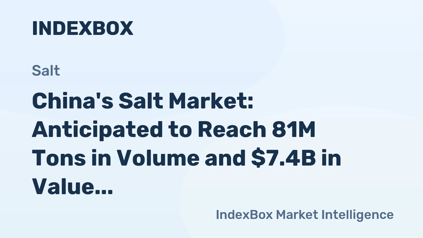 China's Salt Market: Anticipated to Reach 81M Tons in Volume and $7.4B in Value by 2035