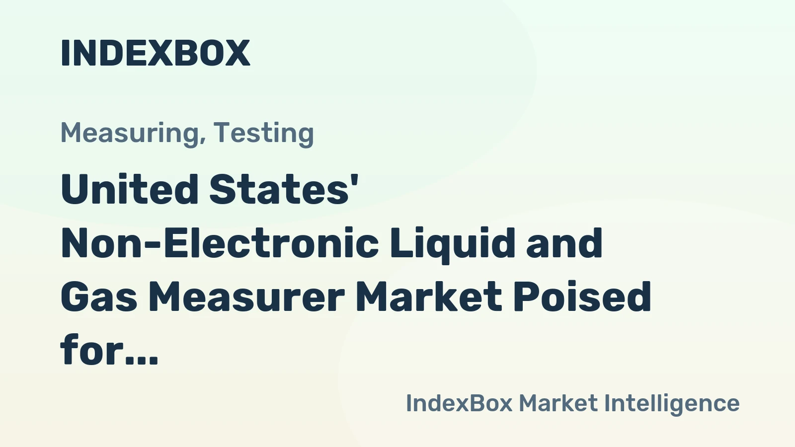 United States' Non-Electronic Liquid and Gas Measurer Market Poised for Steady 2.1% CAGR Growth