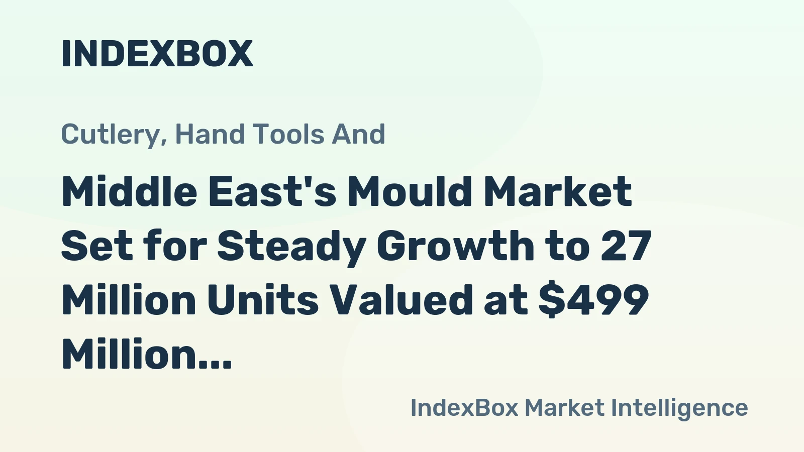 Middle East's Mould Market Set for Steady Growth to 27 Million Units Valued at $499 Million