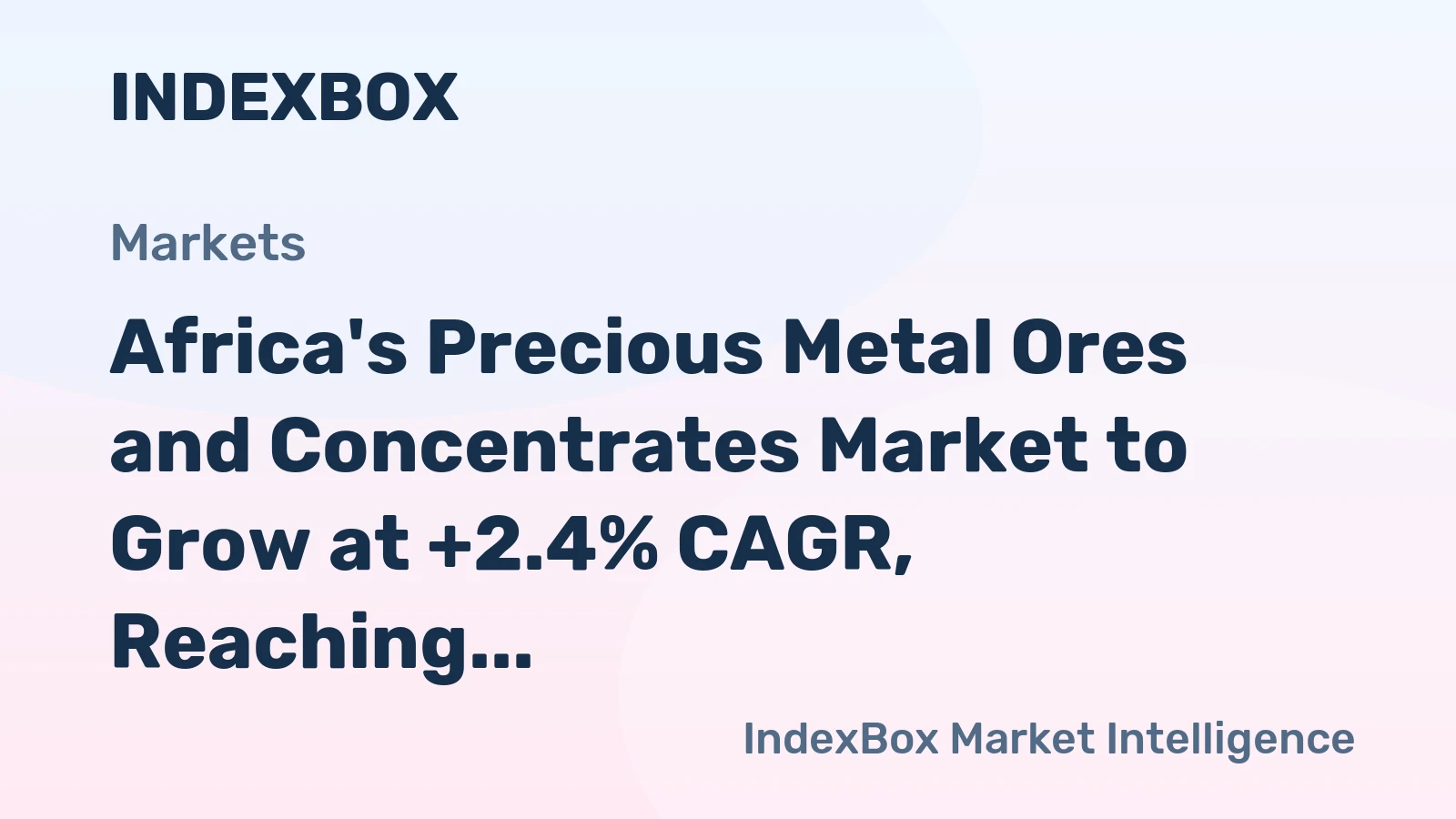 Africa's Precious Metal Ores and Concentrates Market to Grow at +2.4% CAGR, Reaching 5M Tons by 2035