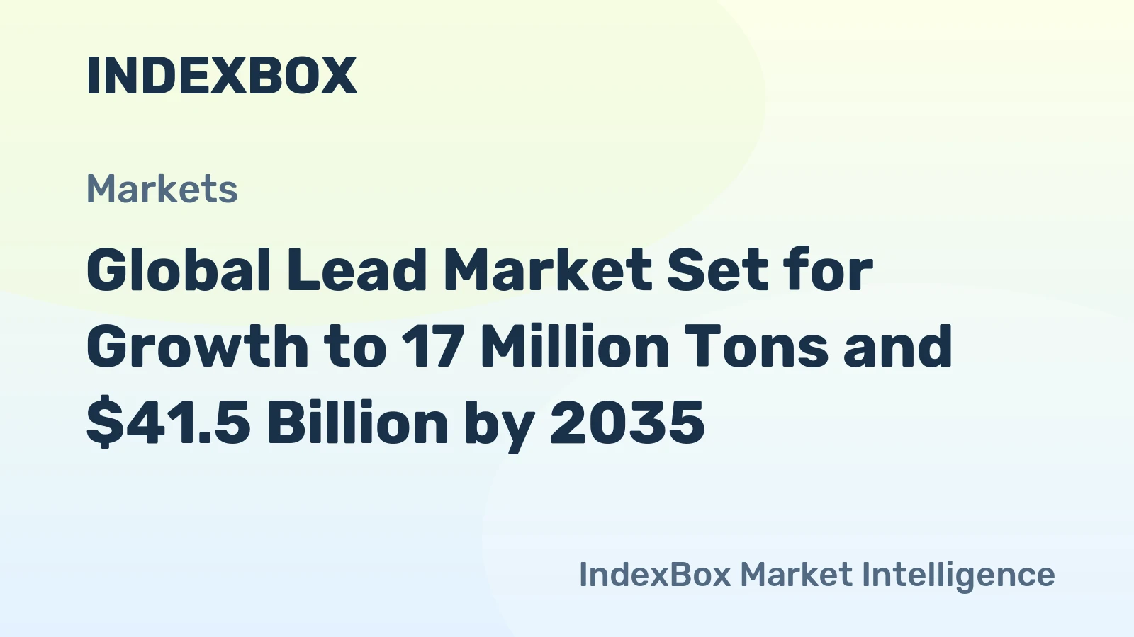 Global Lead Market Set for Growth to 17 Million Tons and $41.5 Billion by 2035