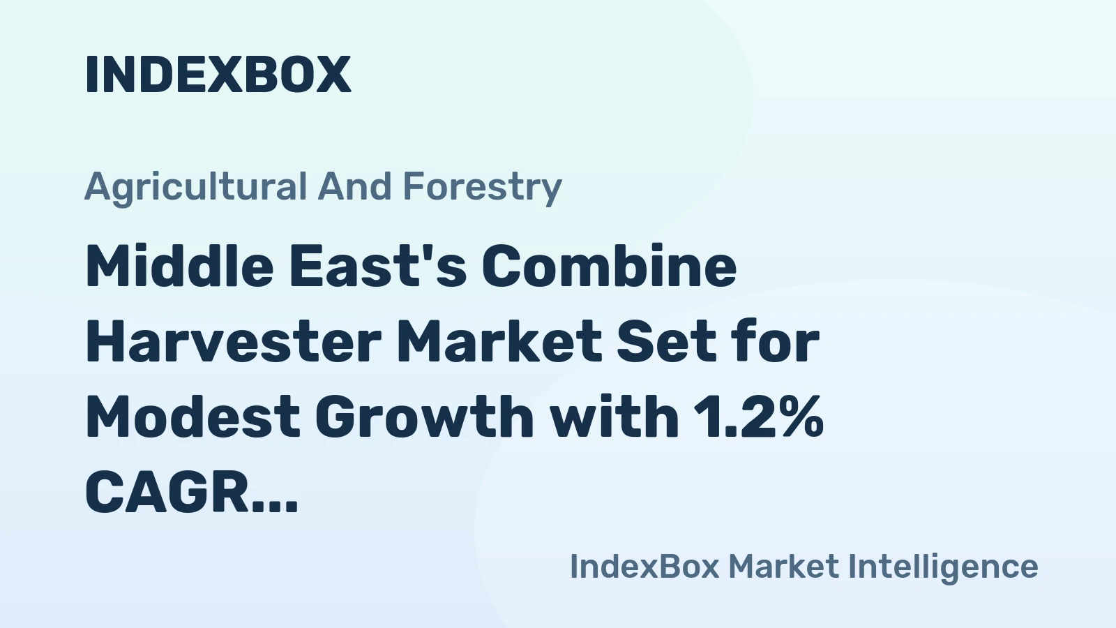 Middle East's Combine Harvester Market Set for Modest Growth with 1.2% CAGR Through 2035