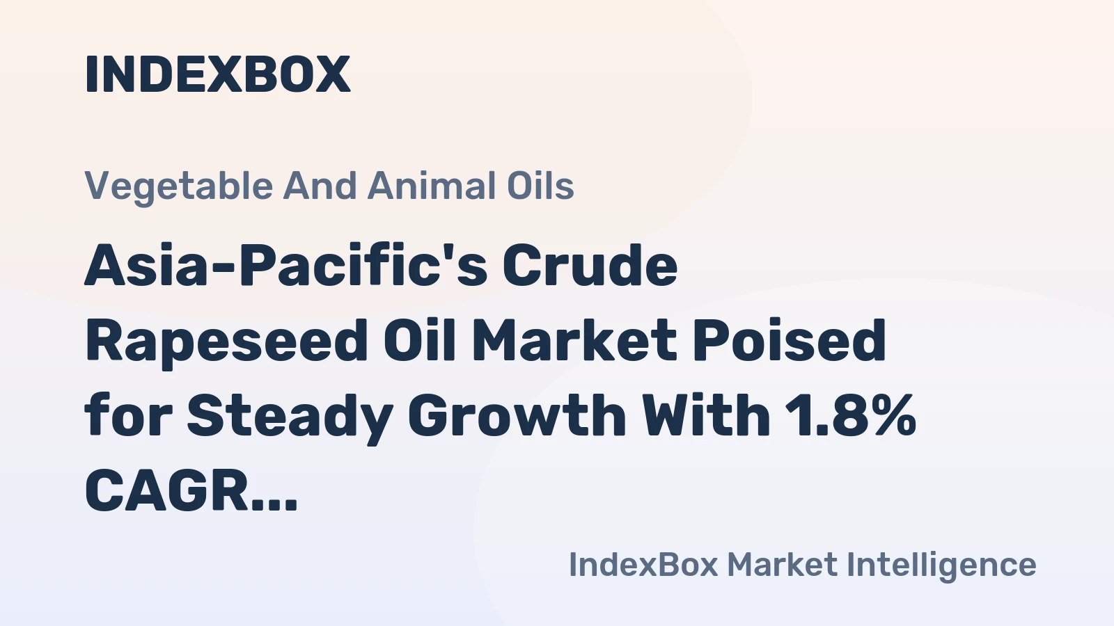 Asia-Pacific's Crude Rapeseed Oil Market Poised for Steady Growth With 1.8% CAGR Through 2035