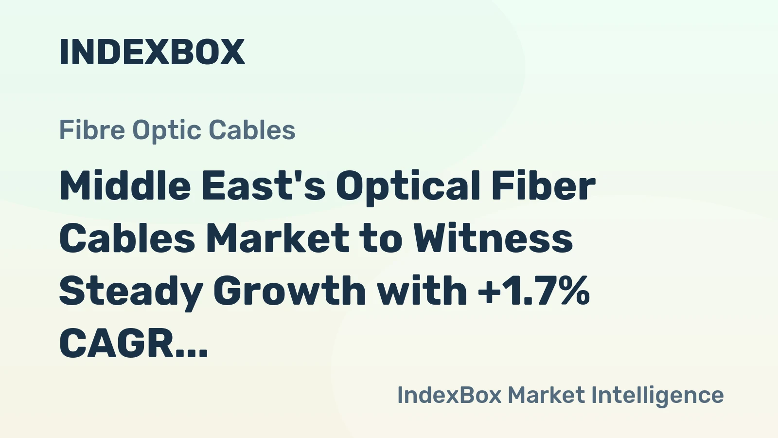 Middle East's Optical Fiber Cables Market to Witness Steady Growth with +1.7% CAGR