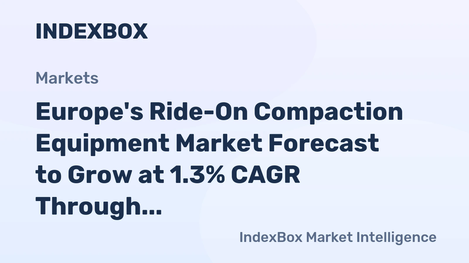 Europe's Ride-On Compaction Equipment Market Forecast to Grow at 1.3% CAGR Through 2035