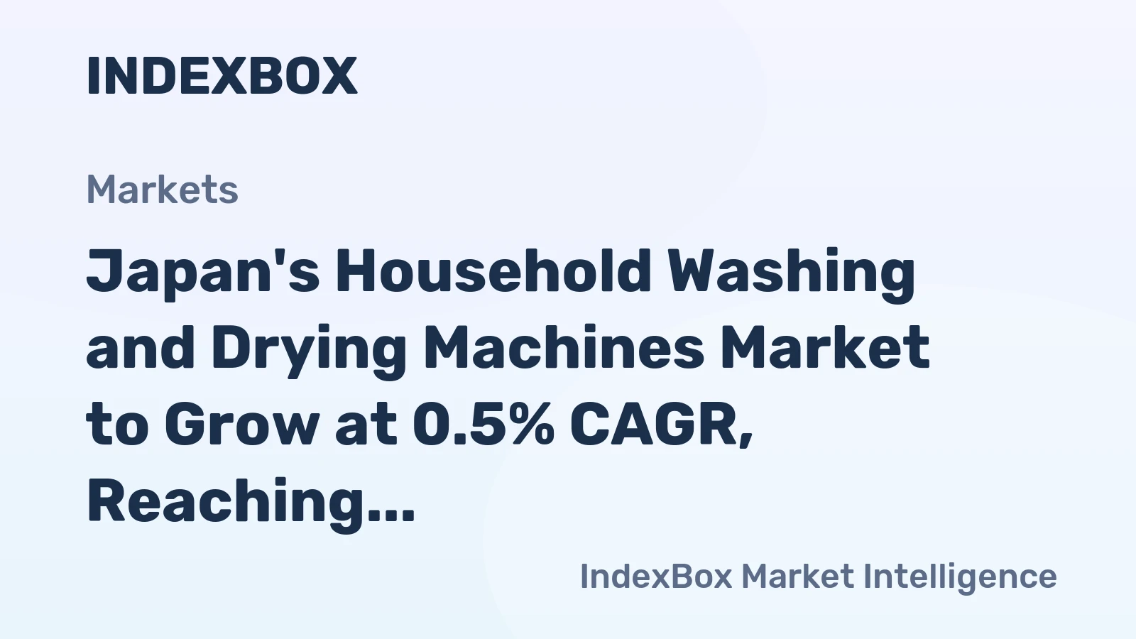 Japan's Household Washing and Drying Machines Market to Grow at 0.5% CAGR, Reaching $1.2B by 2035