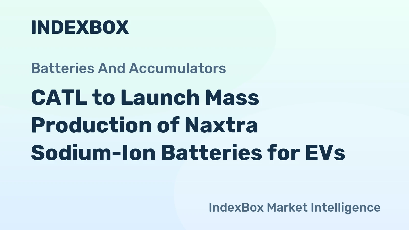 CATL to Launch Mass Production of Naxtra Sodium-Ion Batteries for EVs