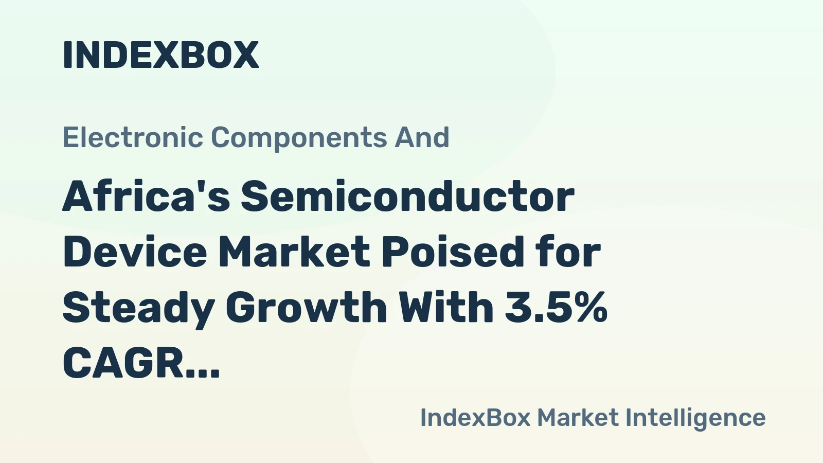 Africa's Semiconductor Device Market Poised for Steady Growth With 3.5% CAGR in Value Through 2035