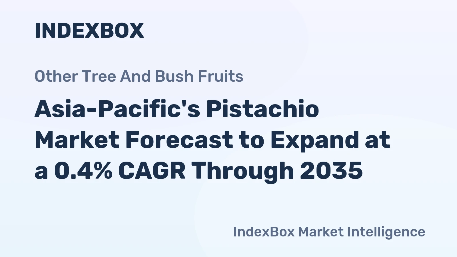 Asia-Pacific's Pistachio Market Forecast to Expand at a 0.4% CAGR Through 2035