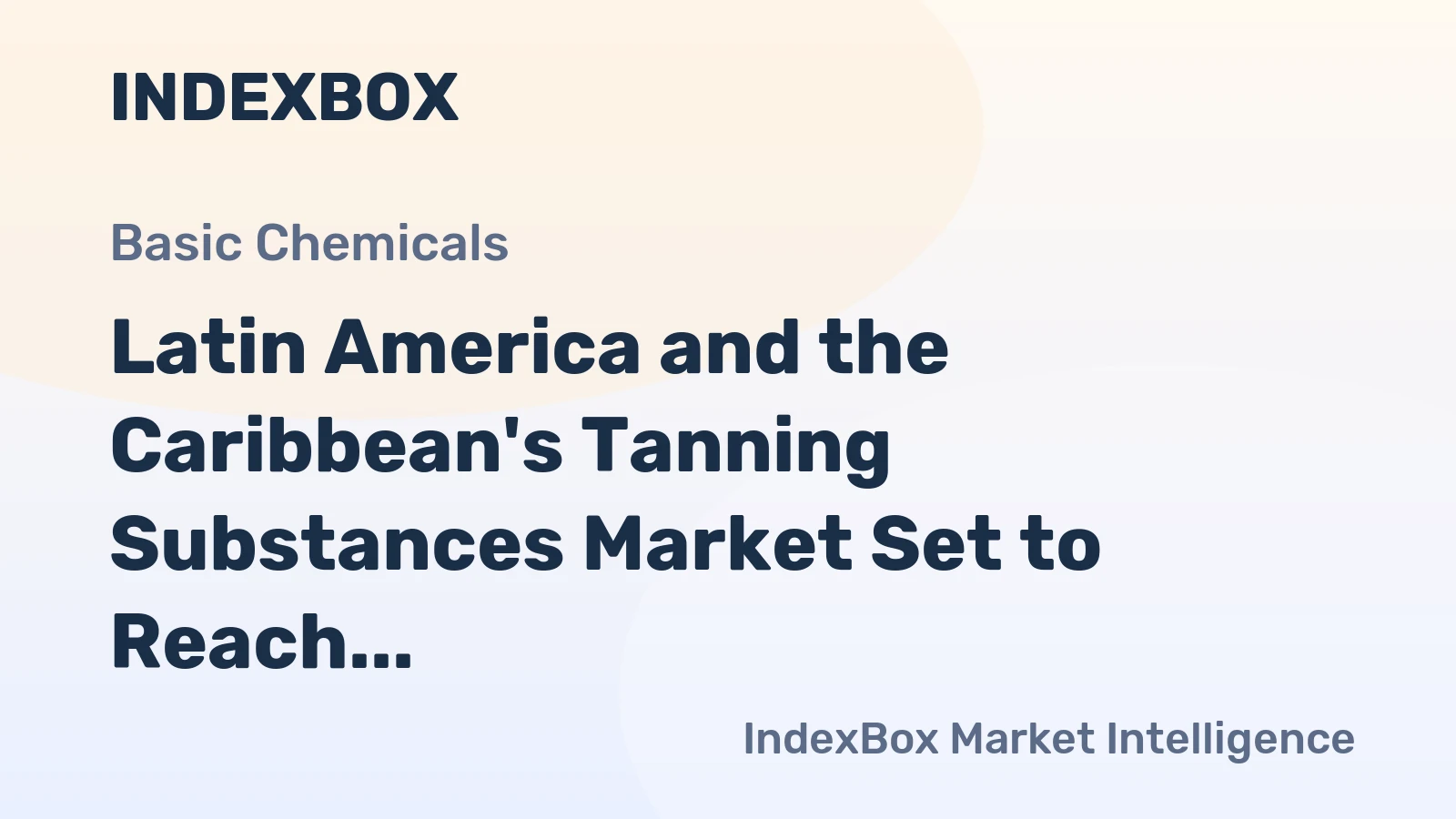 Latin America and the Caribbean's Tanning Substances Market Set to Reach 160K Tons Valued at $315M by 2035