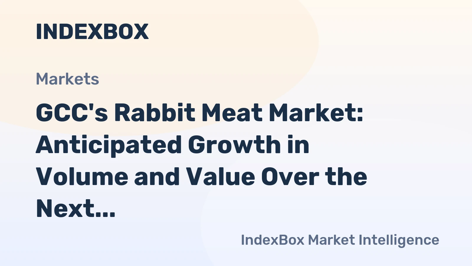 GCC's Rabbit Meat Market: Anticipated Growth in Volume and Value Over the Next Decade