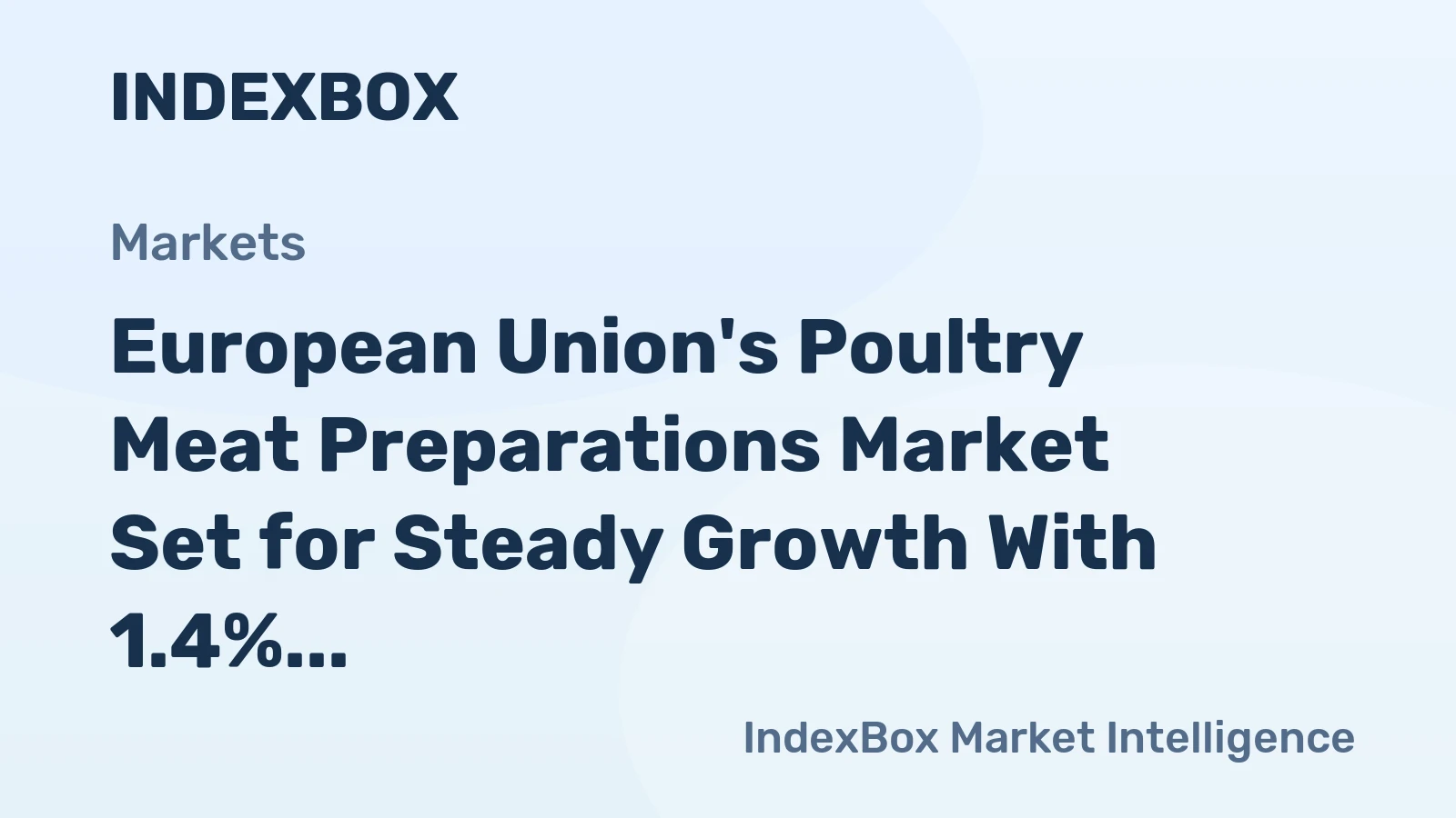 European Union's Poultry Meat Preparations Market Set for Steady Growth With 1.4% CAGR Through 2035