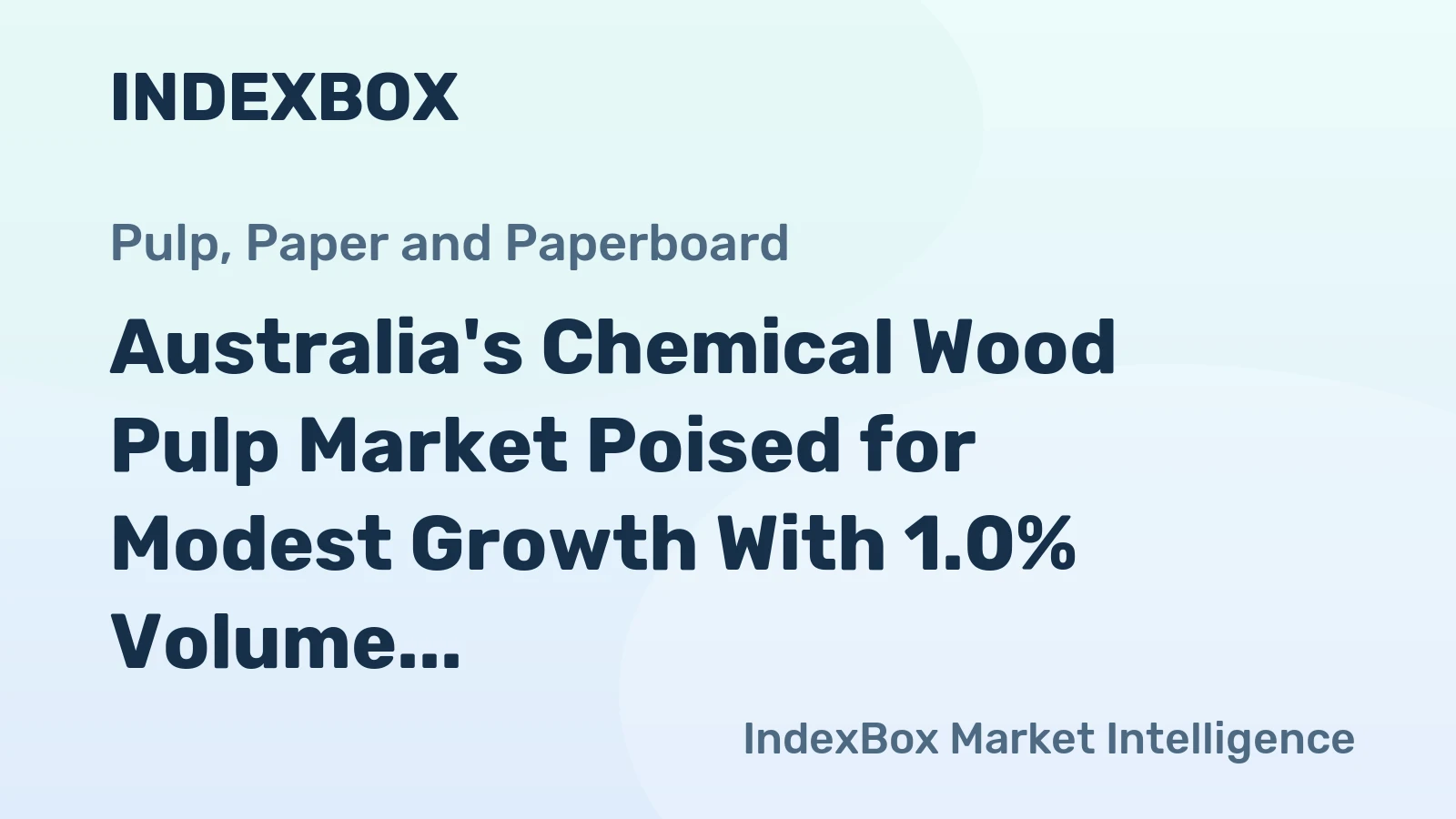 Australia's Chemical Wood Pulp Market Poised for Modest Growth With 1.0% Volume CAGR Through 2035