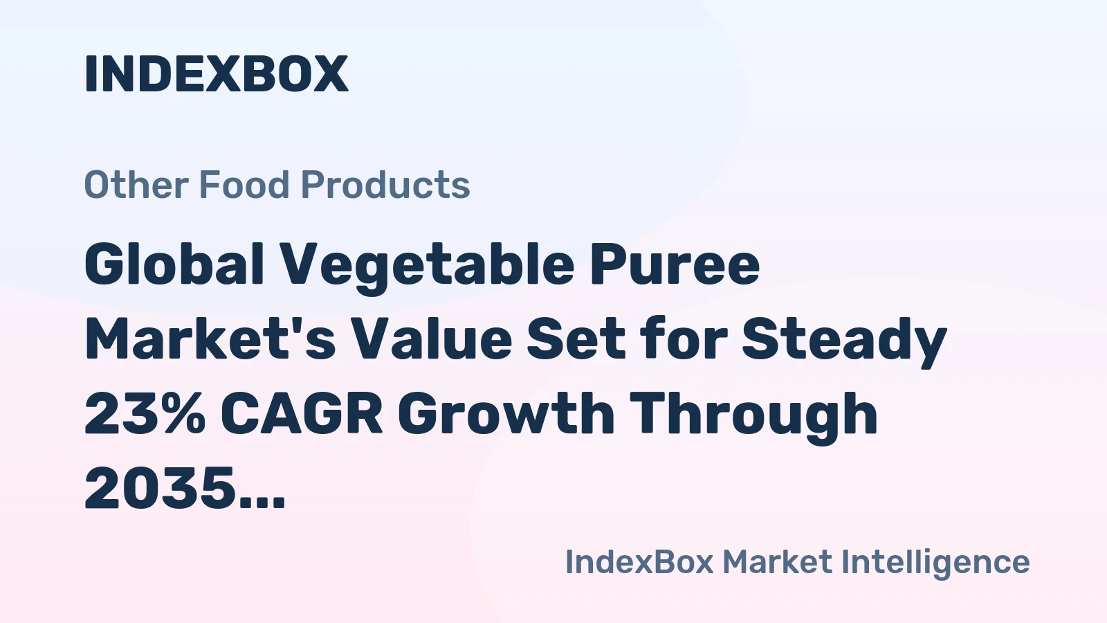 Global Vegetable Puree Market's Value Set for Steady 23% CAGR Growth Through 2035