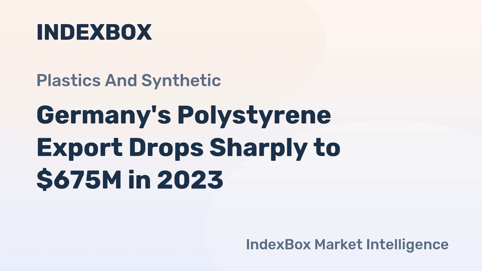 Germany's Polystyrene Export Drops Sharply to $675M in 2023