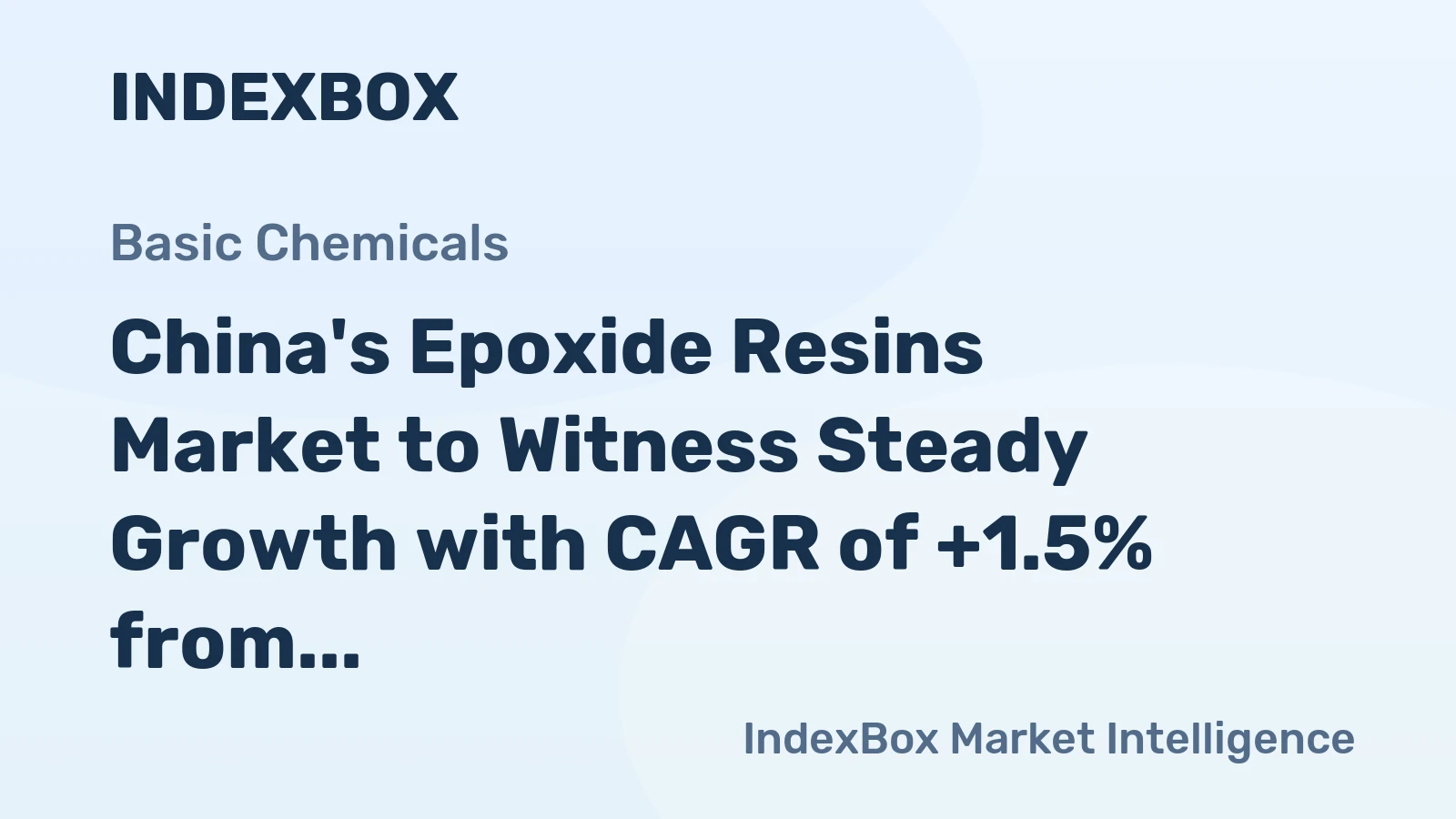 China's Epoxide Resins Market to Witness Steady Growth with CAGR of +1.5% from 2024 to 2035