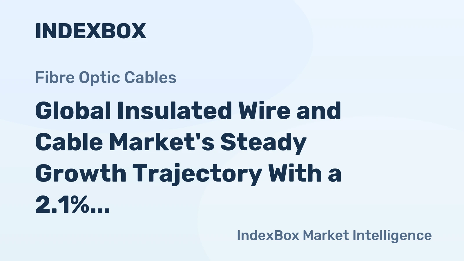 Global Insulated Wire and Cable Market's Steady Growth Trajectory With a 2.1% CAGR Value Forecast Through 2035