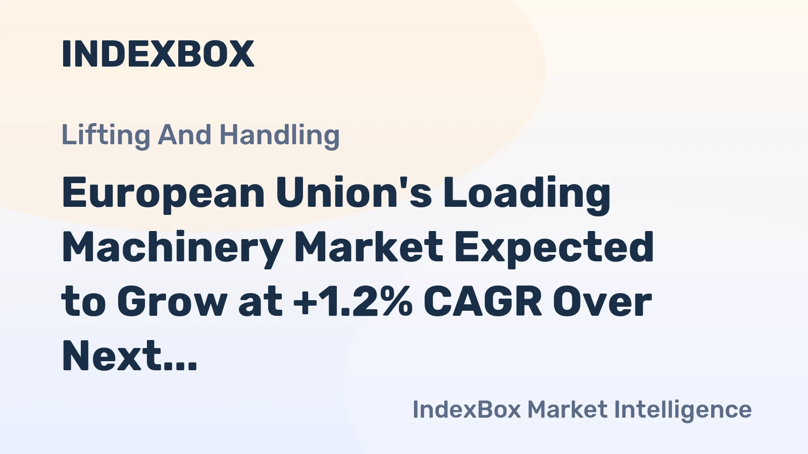 European Union's Loading Machinery Market Expected to Grow at +1.2% CAGR Over Next Decade
