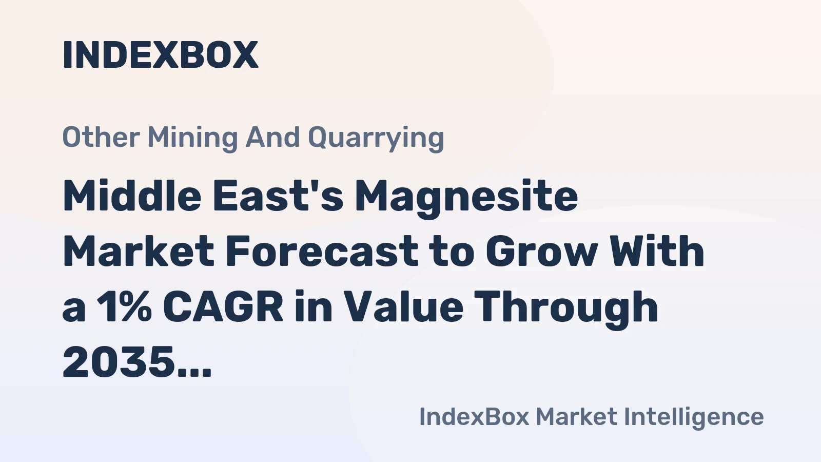 Middle East's Magnesite Market Forecast to Grow With a 1% CAGR in Value Through 2035