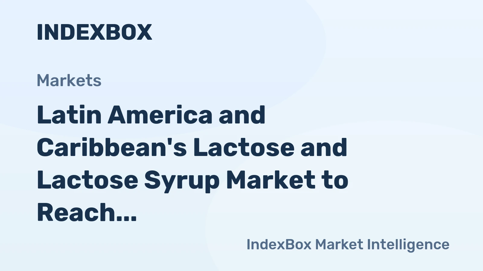 Latin America and Caribbean's Lactose and Lactose Syrup Market to Reach $325M by 2035 with +2.7% CAGR