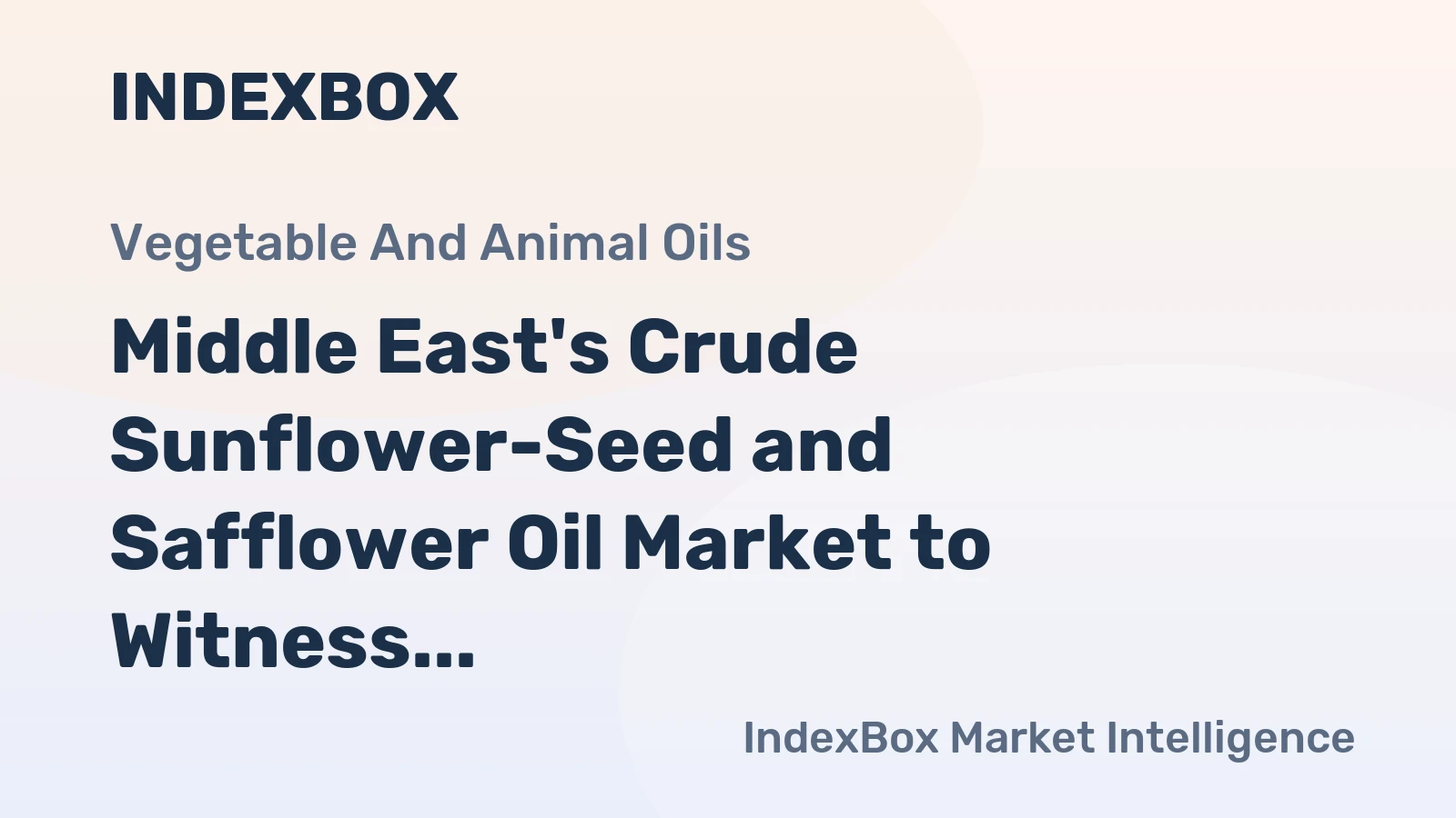 Middle East's Crude Sunflower-Seed and Safflower Oil Market to Witness Moderate Growth with +1.0% CAGR