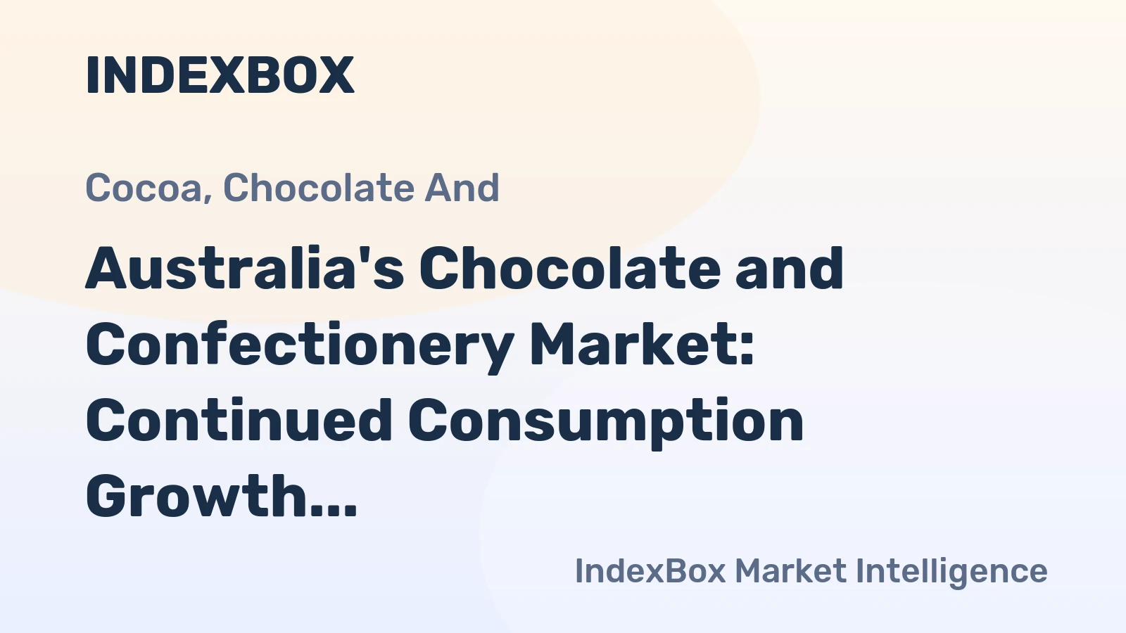 Australia's Chocolate and Confectionery Market: Continued Consumption Growth Expected with Market Volume Reaching 503K Tons and Market Value Reaching $3.1B by 2035