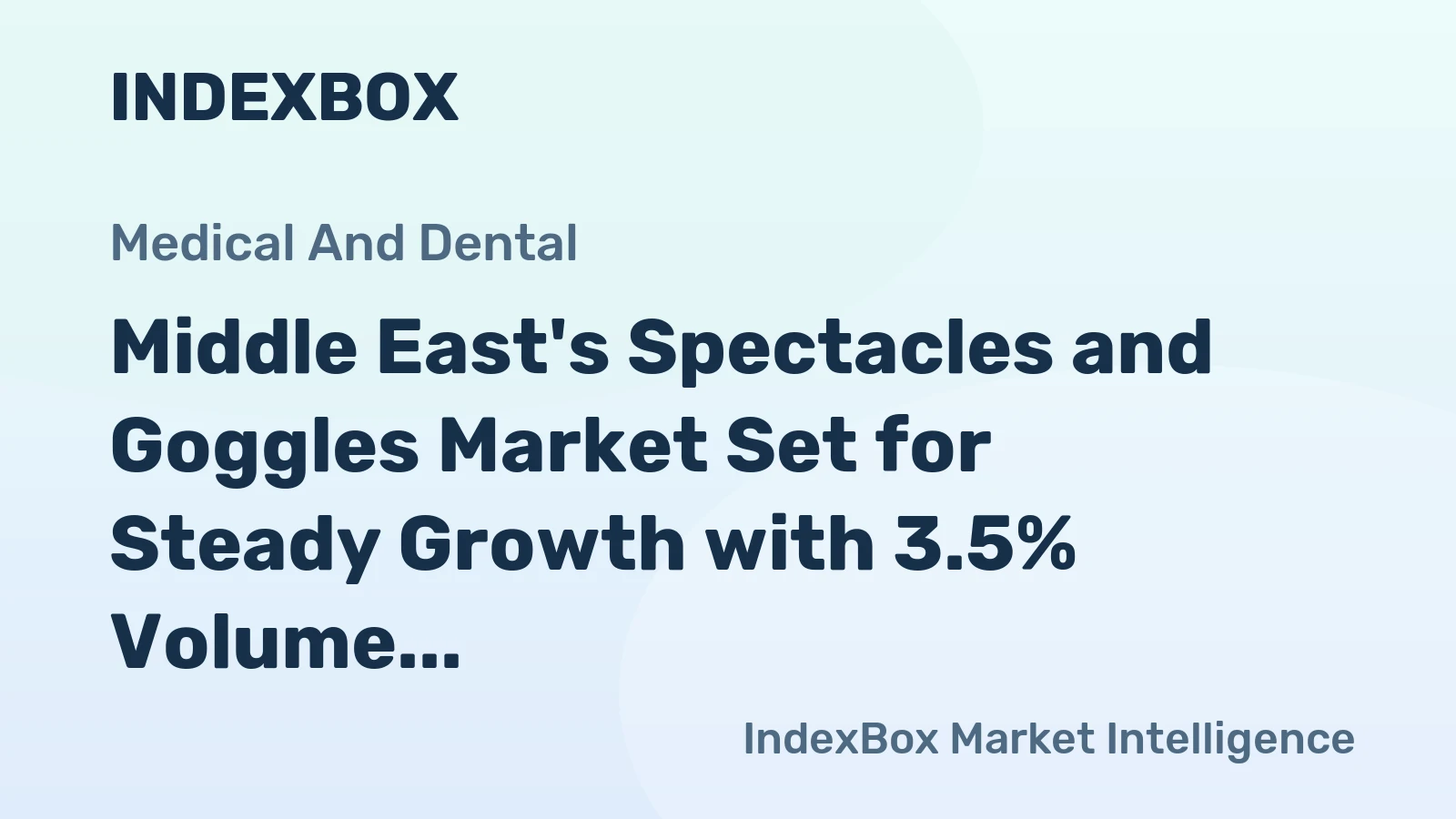 Middle East's Spectacles and Goggles Market Set for Steady Growth with 3.5% Volume CAGR