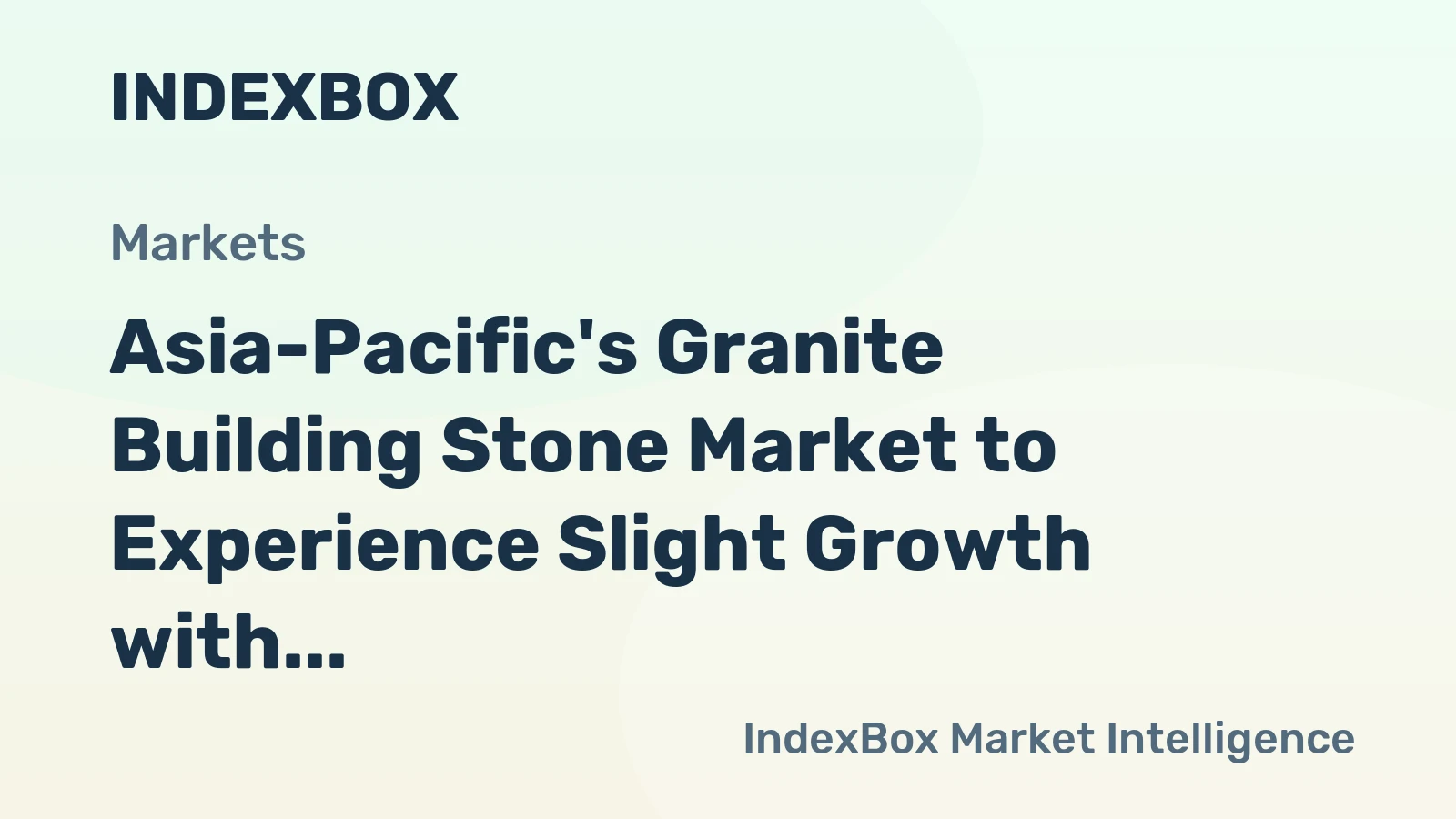 Asia-Pacific's Granite Building Stone Market to Experience Slight Growth with a CAGR of +0.7% Between 2024-2035