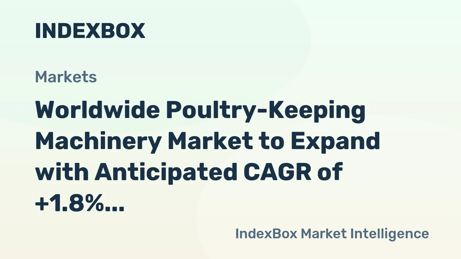 Worldwide Poultry-Keeping Machinery Market to Expand with Anticipated CAGR of +1.8% Reaching $9.2B by 2035