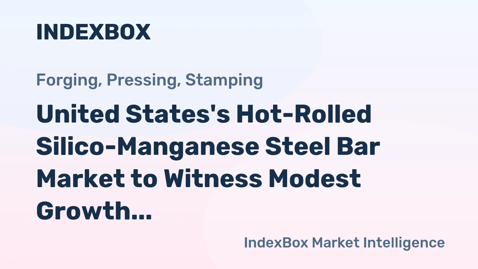 United States's Hot-Rolled Silico-Manganese Steel Bar Market to Witness Modest Growth with +1.1% CAGR