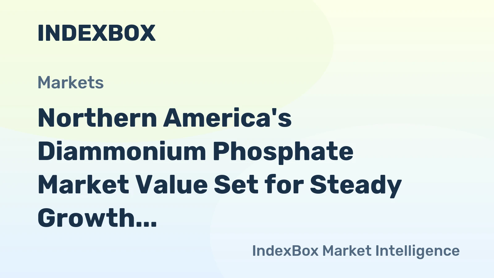 Northern America's Diammonium Phosphate Market Value Set for Steady Growth with 3.7% CAGR